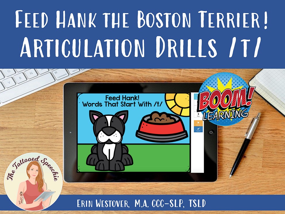 Letter T Articulation Drill: Feed Hank the Boston Terrier - BOOM Cards ...