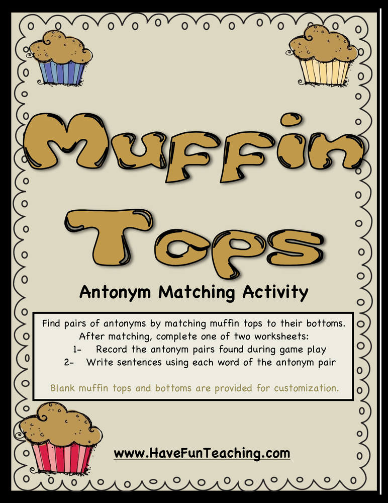 Muffin Tops Antonyms Activity by Teach Simple